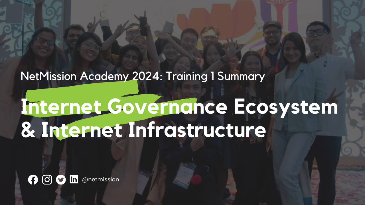 NetMission Academy 2024 Session 1: Internet Governance Ecosystem ...
