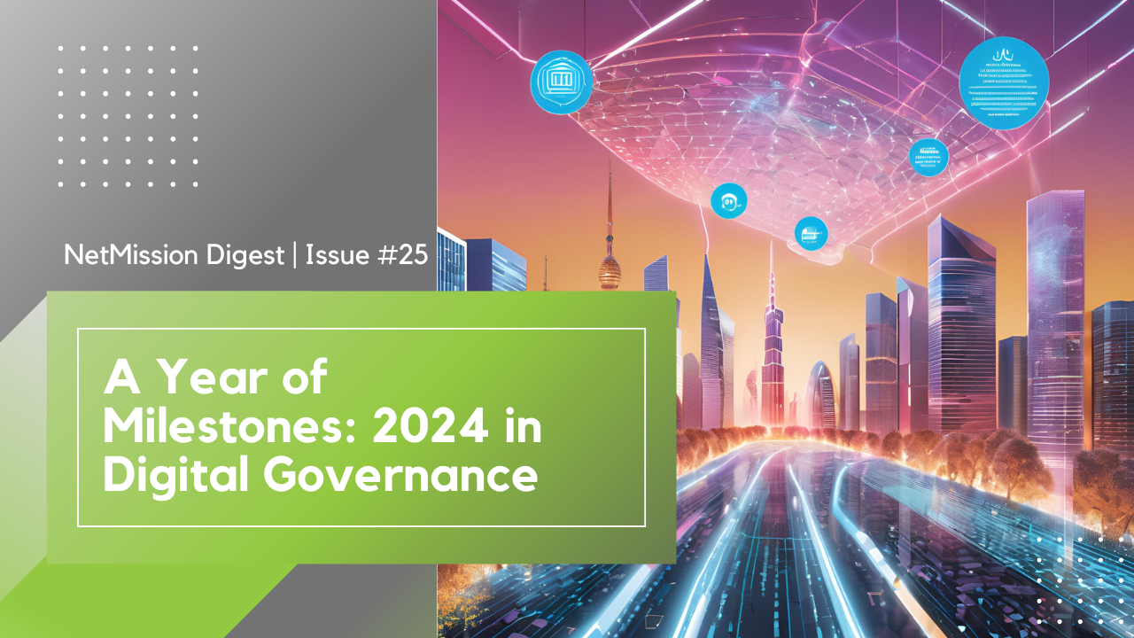 NetMission Digest – Issue #25: A Year of Milestones: 2024 in Digital ...